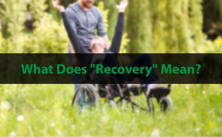 Q: What Does "Recovery" Mean?